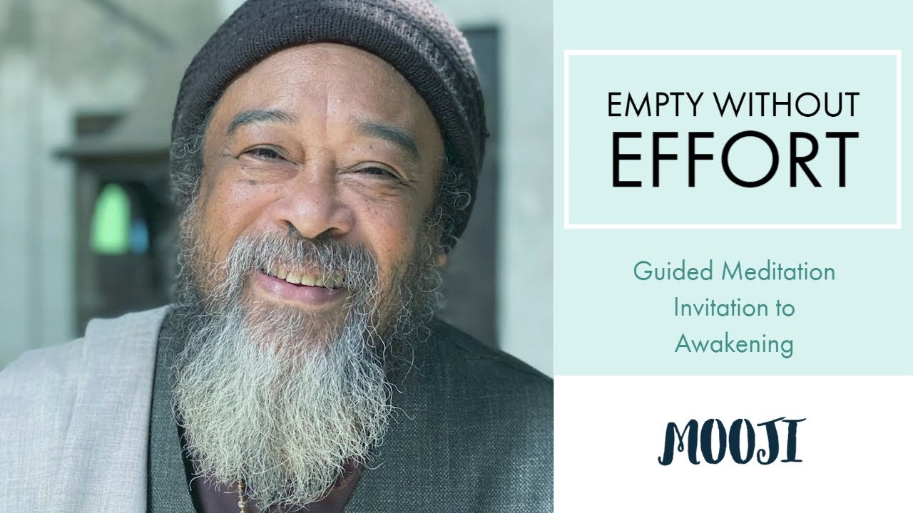 Empty Without Effort - Mooji - Invitation to awakening - YouTube