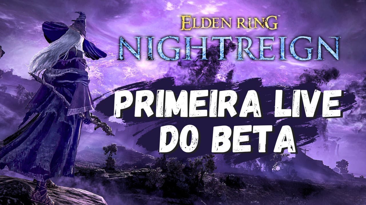 4 HORAS DE GAMEPLAY DO MENU - ELDEN RING NIGHTREIGN -BETA TEST DIA 1 ...