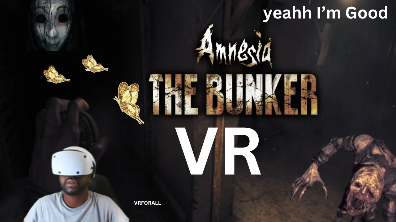 Amnesia The Bunker VR with VRFORALL - YouTube