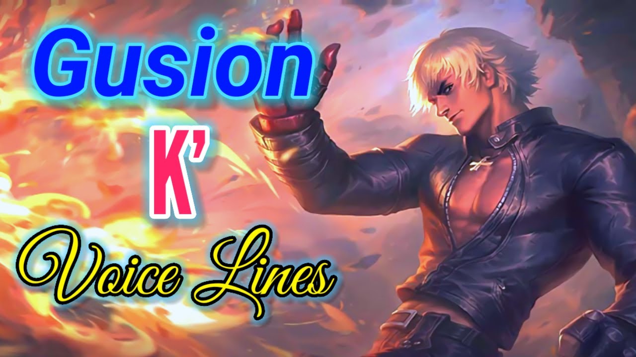 Gusion K - KOF skin voice lines and quotes - dialogues Mobile Legends ...