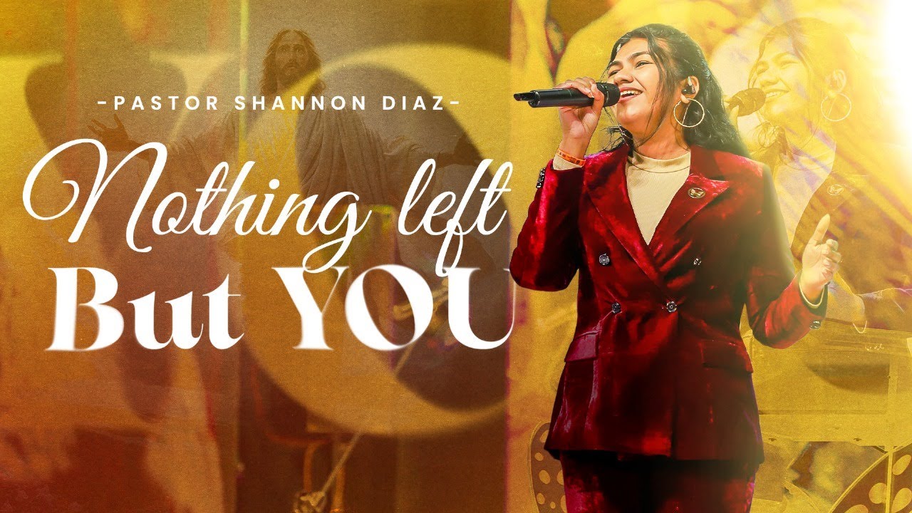 Nothing left but You | Pastor Shannon Diaz [Live from The Miracle Dome ...