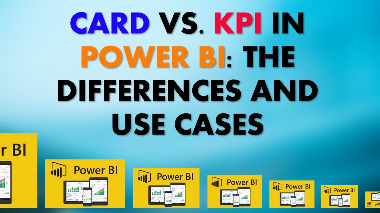 Card vs. KPI in Power BI: The Differences and Use Cases - YouTube