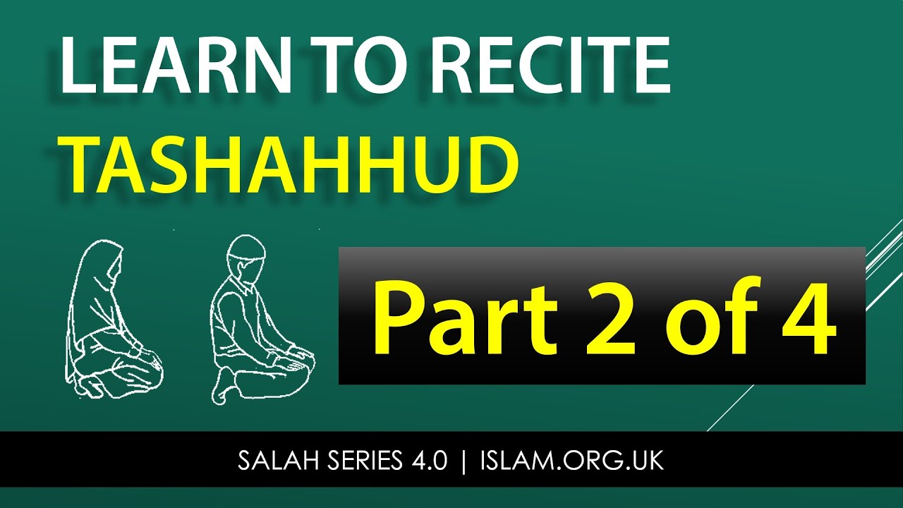 Salah Series 4.10.2 - Part 2 - Learn Tashahhud - Sitting Position after ...