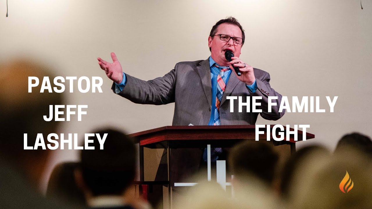 The Pentecostals (Peoria & Pekin): Pastor Jeff Lashley/The Family Fight ...