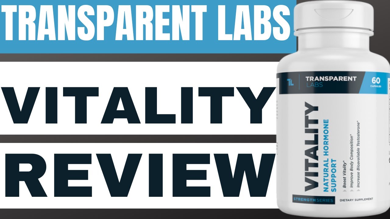 TRANSPARENT LABS VITALITY REVIEW 2024: IS IT THE BEST NATURAL ...