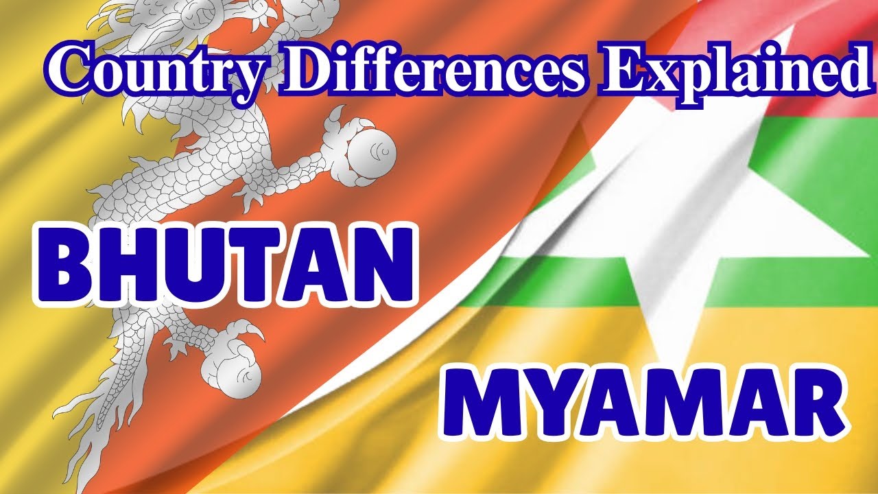 Difference Between Bhutan and Myanmar 🔍 | Facts You Must Know - YouTube