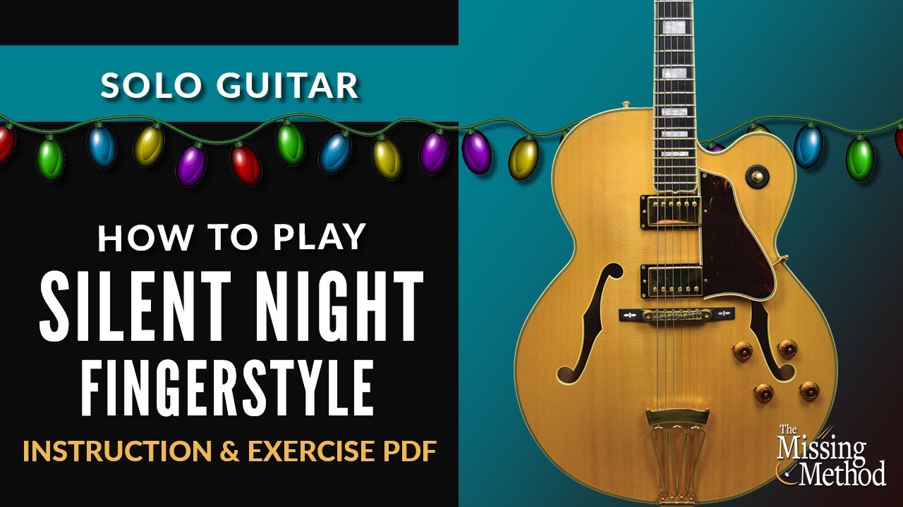 How to Play Silent Night (An Easy Fingerstyle Arrangement) - YouTube