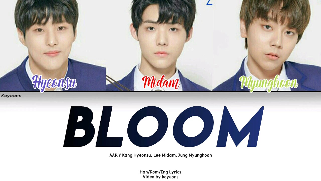[PRODUCE X 101] APP.Y Trainees - BLOOM [가사/Color Coded/Han|Rom|Eng ...