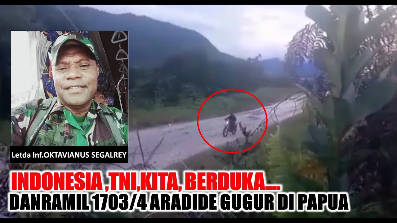 INDONESIA,TNI,KITA,BERDUKA. DANRAMIL 1703/4 ARADIDE LETDA INF.OTAVIANUS ...