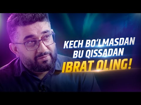 Kech bo'lmasdan bu qissadan ibrat oling! | @AbdukarimMirzayev2002 #abdukarimmirzayev