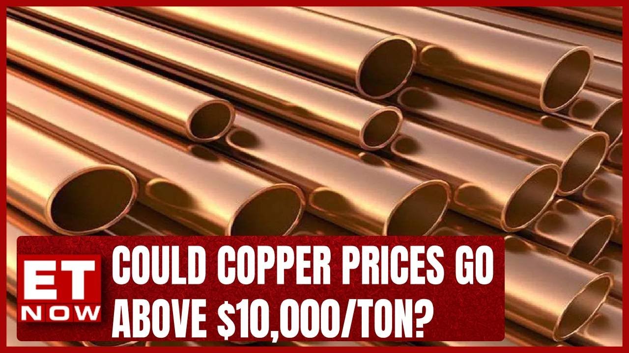 Could Copper Prices Go Above $10,000/Ton? | Stock Market | ET Now - YouTube