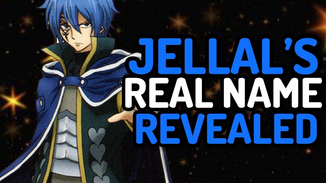 JELLAL’S REAL BACKSTORY AND FULL NAME EXPLAINED | Fairy Tail 100 Year ...