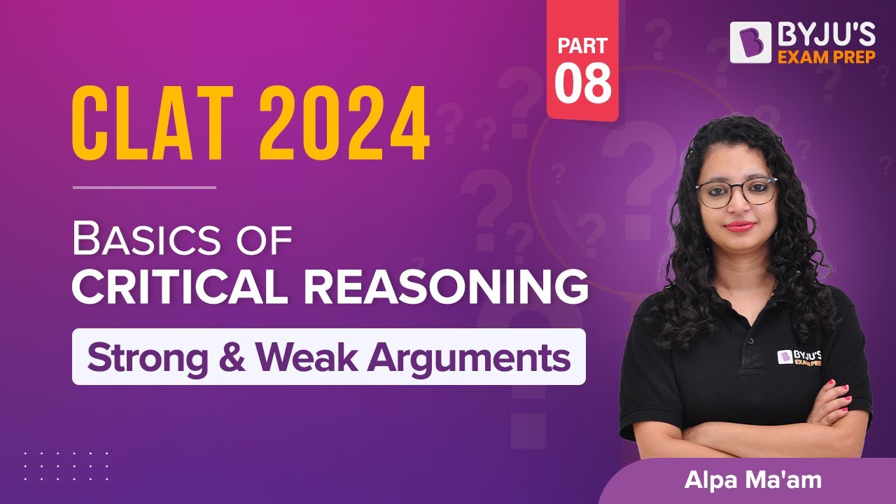 CLAT Critical Reasoning Strong Weak Arguments CLAT 2024 YouTube CLAT Critical Reasoning Strong Weak Arguments CLAT 2024 YouTube