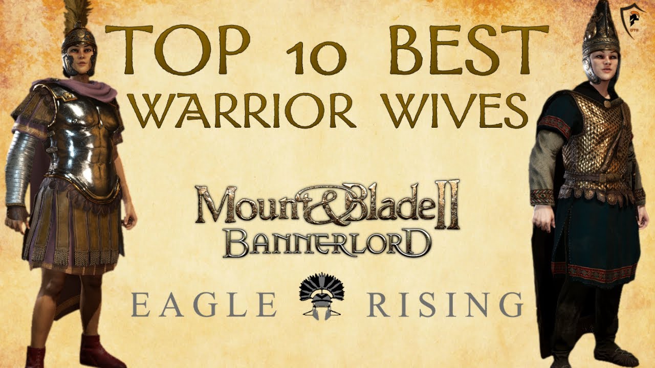 Best Warrior Wives in Eagle Rising for Mount & Blade Bannerlord - YouTube