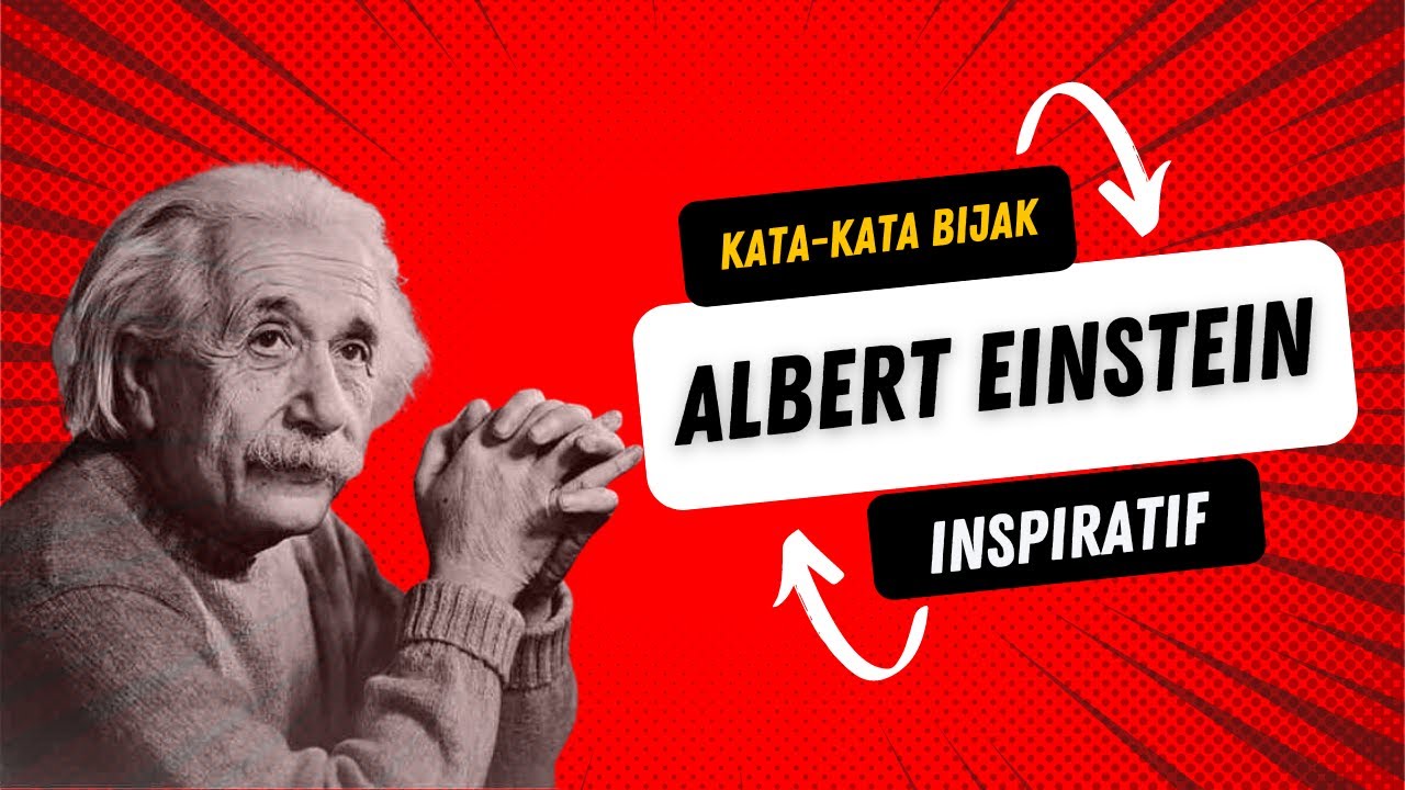 Kata-kata Motivasi Bijak Albert Einstein | Menyentuh dan Inspiratif - YouTube