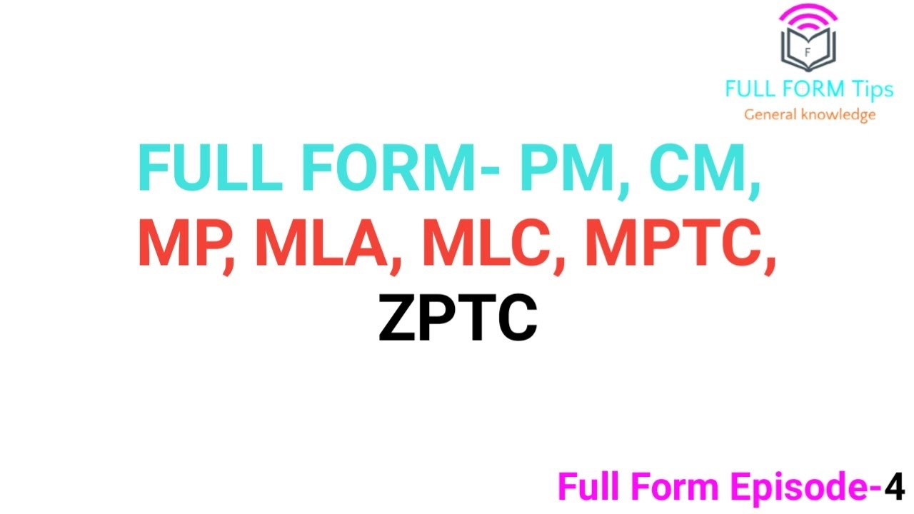 Full Form MP, MLA, MLC, CM, PM, MPTC, ZPTC |Full Form Tips - YouTube
