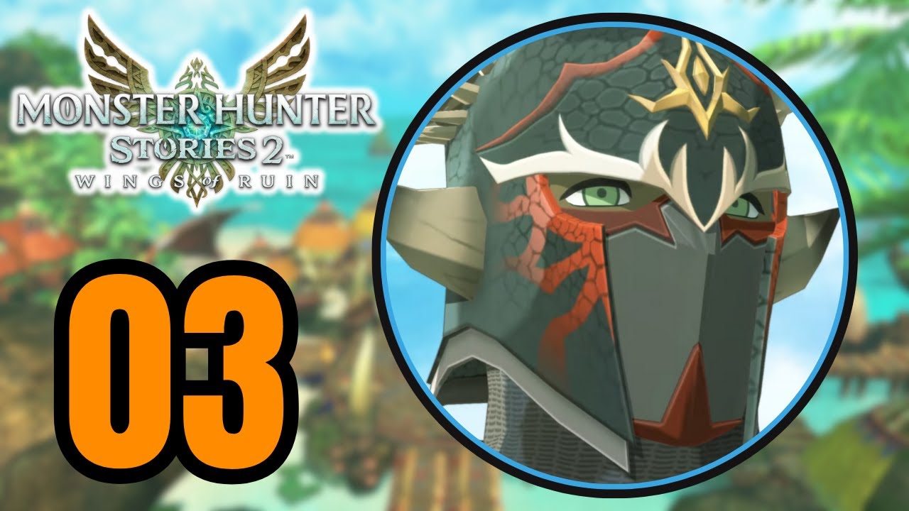 Let's Play Monster Hunter Stories 2: Ratha Can Fly! From Loloska to ...