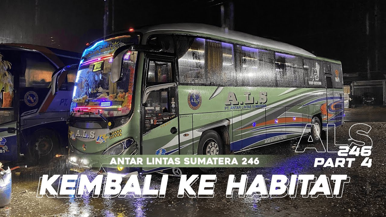 FULL GASS POLL ALS 246 KEMBALI KE HABITAT ASLINYA | TRIP SUMATERA PART 4 | #ALS246 - YouTube