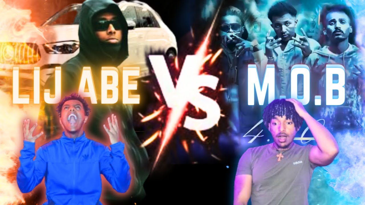 M.O.B vs Lij Abe🤯🤯🤯 ዋጋውን Diss & Lij Abe's Response /Ethiovibez Reaction ...