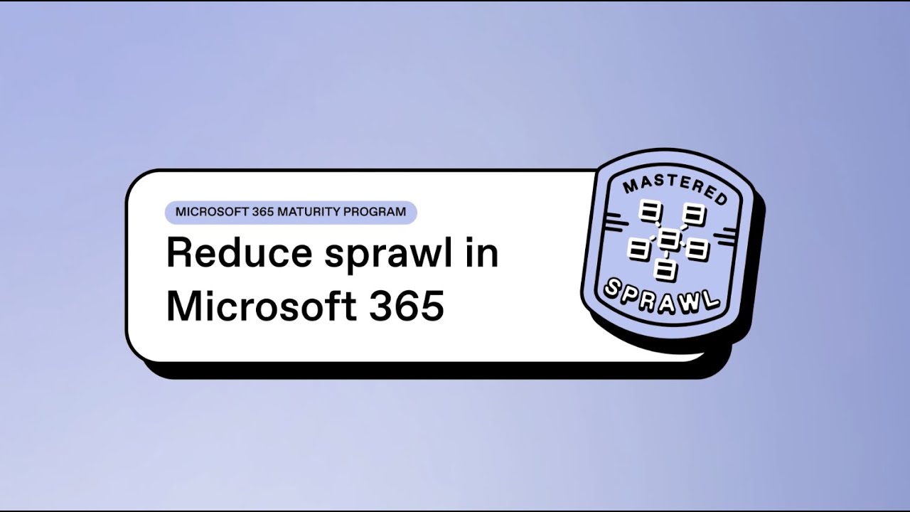 Master Microsoft 365 Sprawl Management: Tips, Tools & Best Practices ...