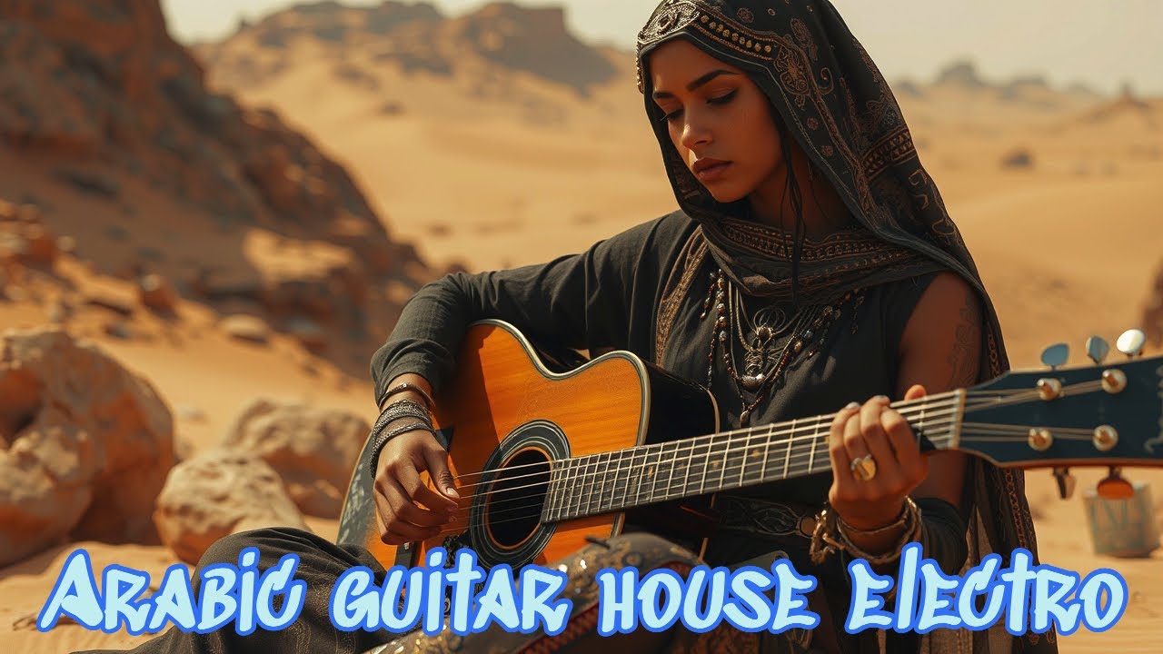 Strings of the Desert: Arabic Guitar Deep Electro House - YouTube