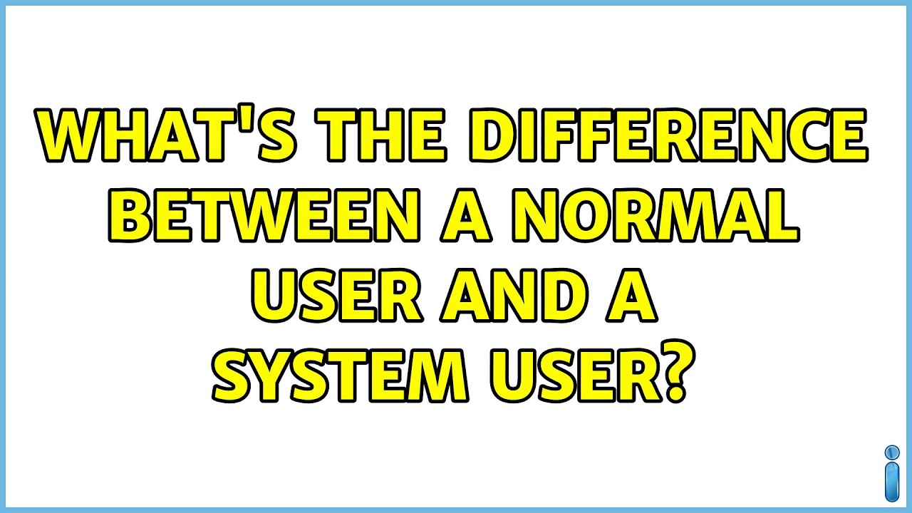 Unix & Linux: What's the difference between a normal user and a system ...