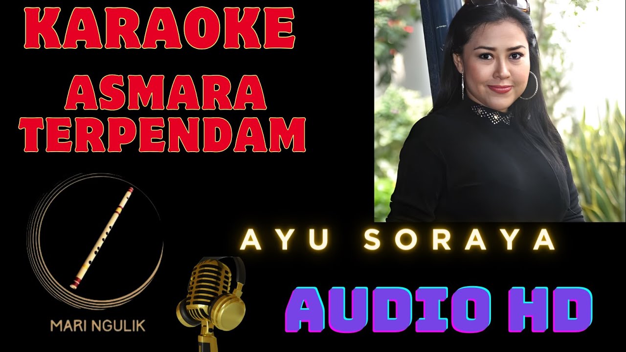 KARAOKE AYU SORAYA - ASMARA TERPENDAM NADA WANITA (COVER KORG PA 700 TANPA SULING - YouTube