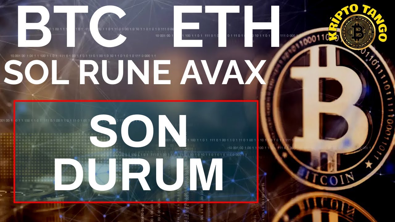 BTC, ETH SOL RUNE AVAX - SON DURUM #btc #eth #sol #rune #avax - YouTube