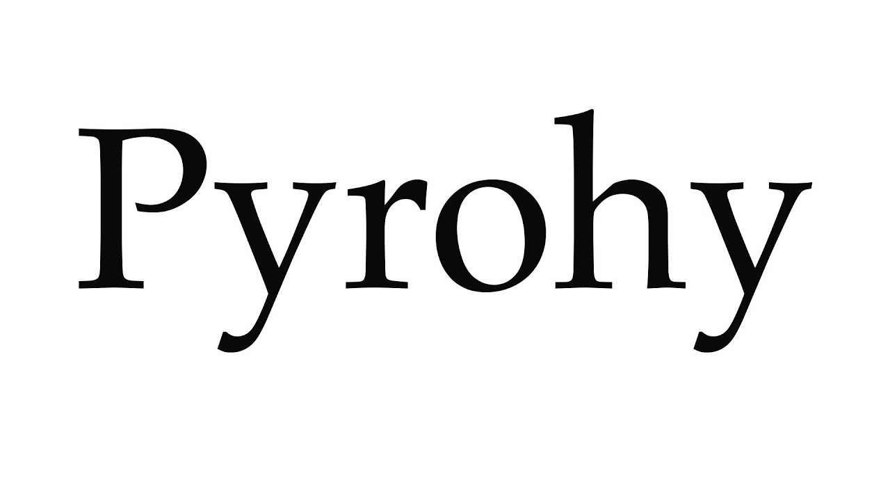 How to Pronounce Pyrohy - YouTube