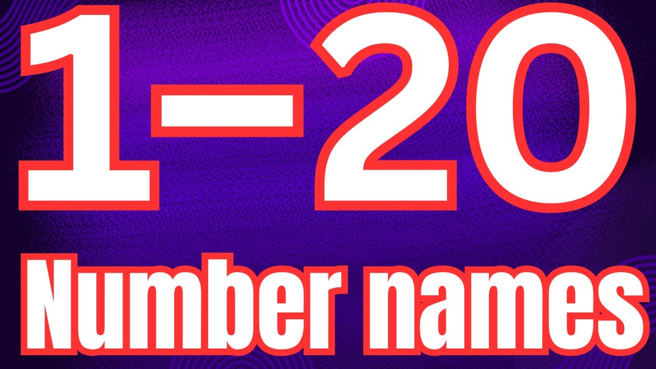 One to Twenty number names for kids educational video - YouTube