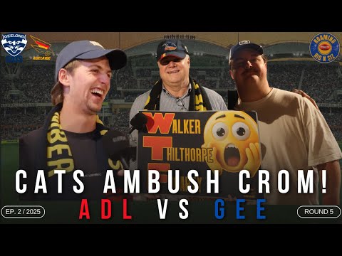 CATS AMBUSH CROM | Gather Round 2025 Adelaide vs Geelong (ROAMING) EP ...