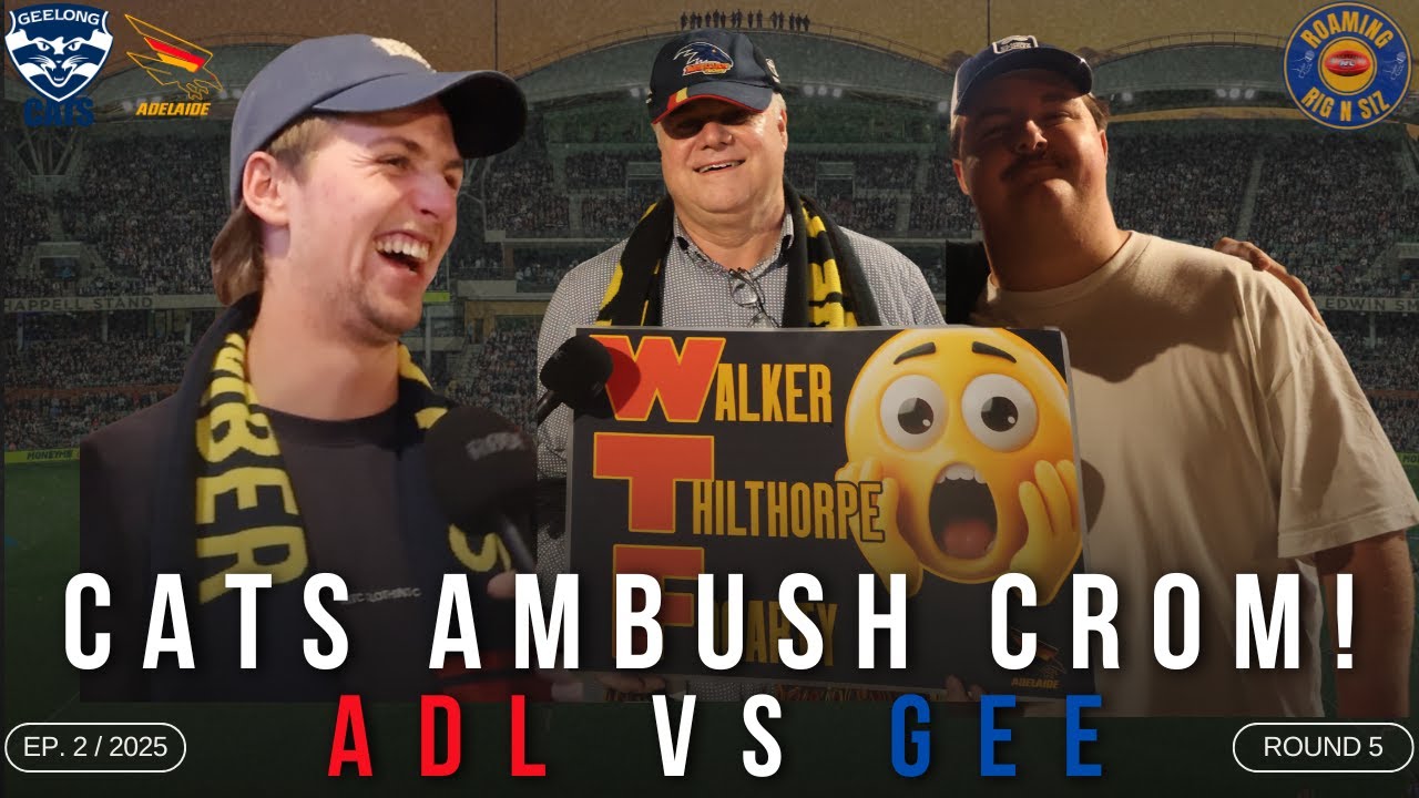 CATS AMBUSH CROM | Gather Round 2025 Adelaide vs Geelong (ROAMING) EP ...