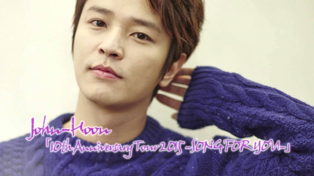 John-Hoon 10th Anniversary Tour 2015 -SONG FOR YOU- CM - YouTube