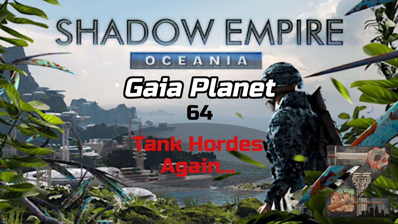 Shadow Empire: Oceania | Gaia Planet | 64: Tank Hordes, Again... - YouTube