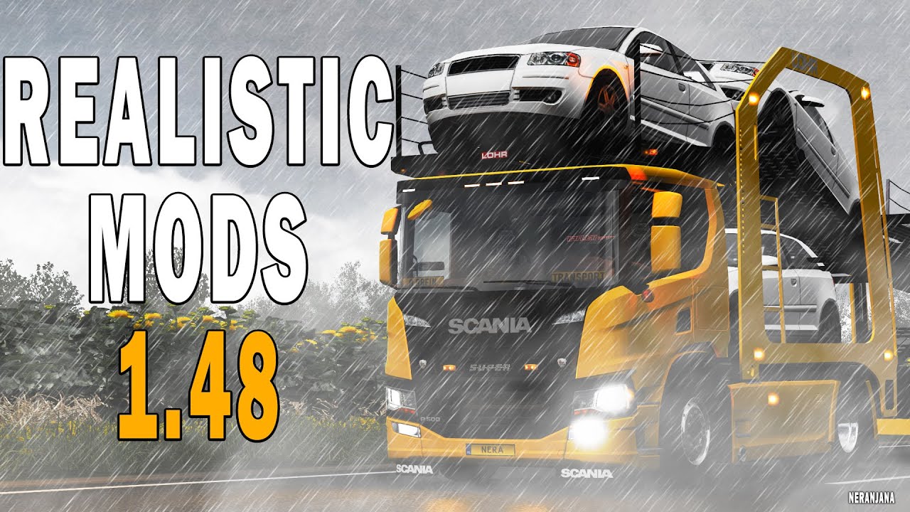 TOP 10 BEST REALISTIC MODS FOR ETS2 1.48 -ENHANCE REALISM EURO TRUCK ...