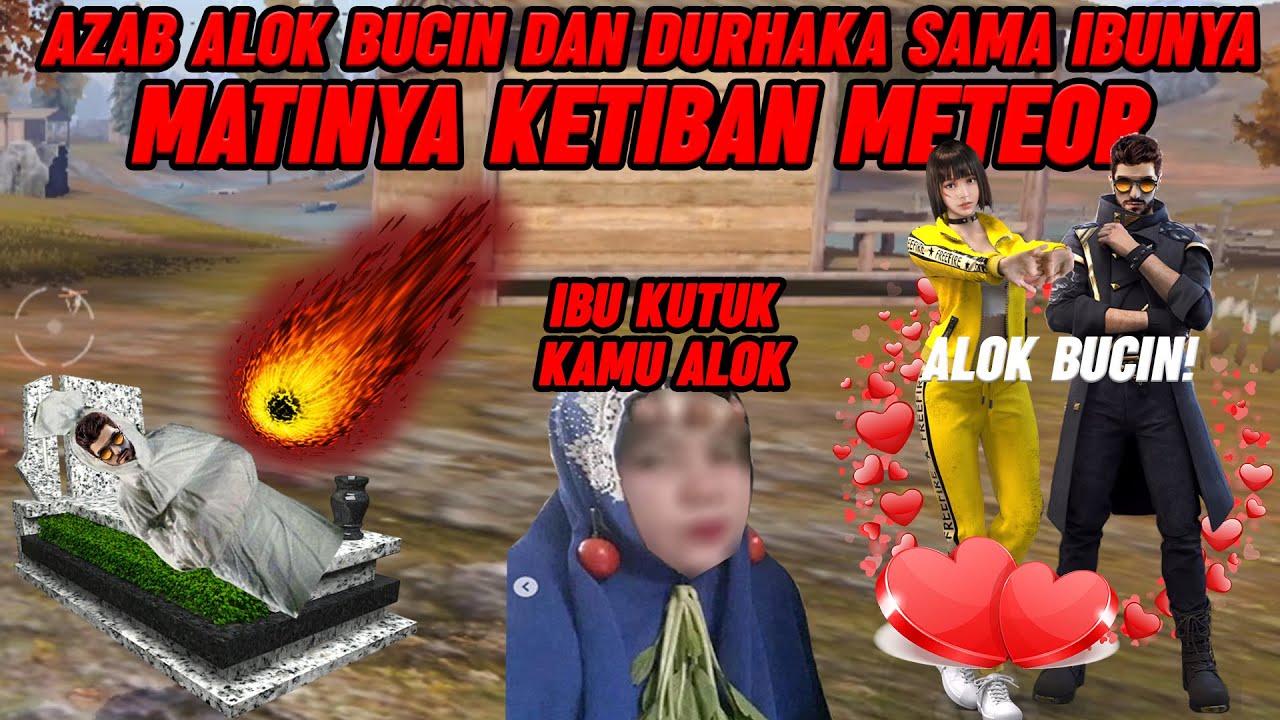 FILM AZAB FF!! AZAB ALOK JADI BUCIN & DURHAKA SAMA MAMAH MATINYA ...