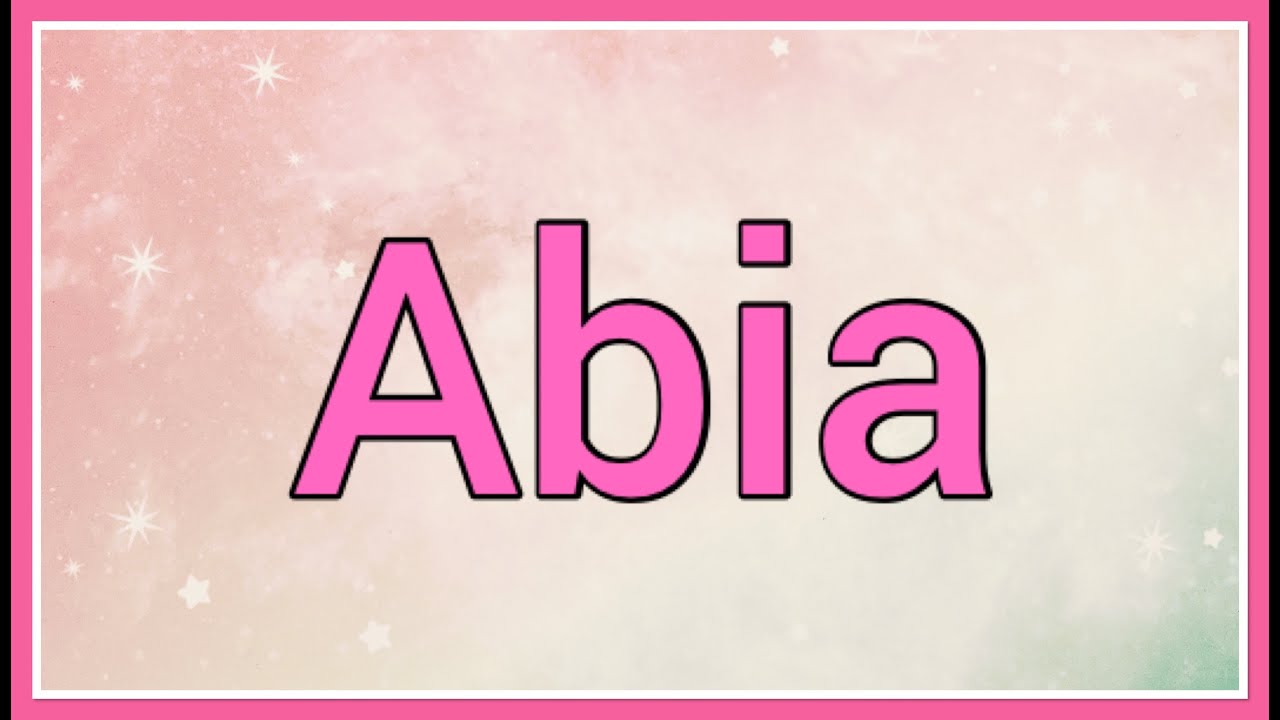Abia | Name Origin Meaning Variations - YouTube