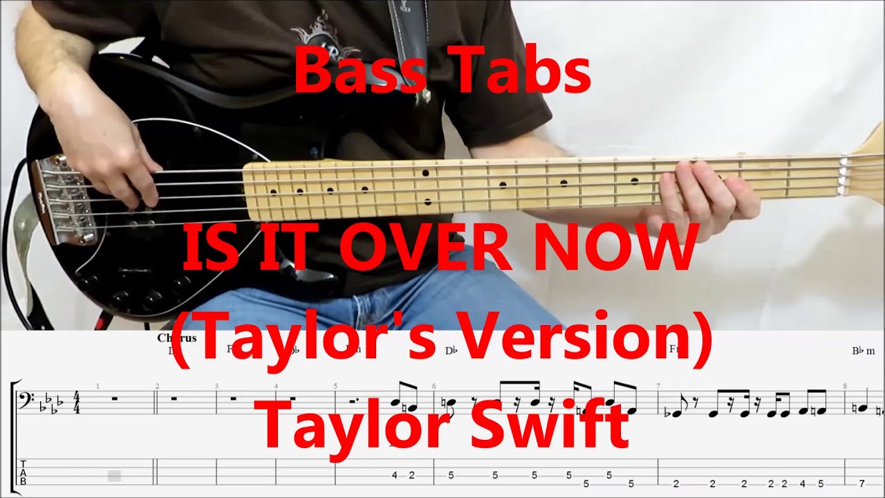 Taylor Swift - Is It Over Now (Taylor's Version) (BASS COVER TABS ...