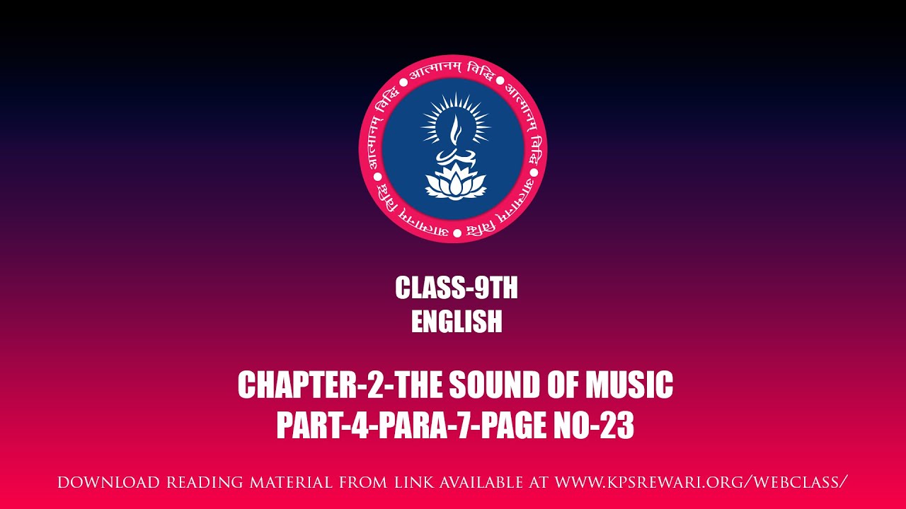 CLASS-9TH-ENGLISH-CHAPTER-2-THE SOUND OF MUSIC-PART-4-PARA-7-PAGE NO-23 ...