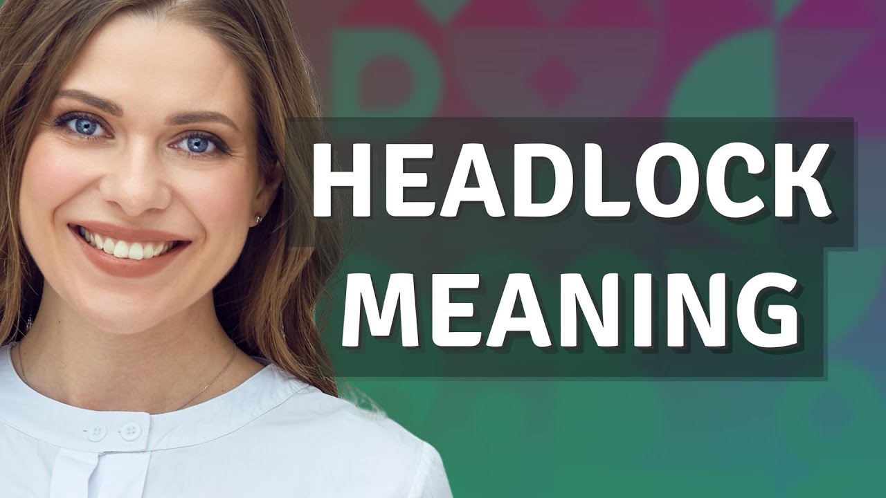 Headlock | meaning of Headlock - YouTube