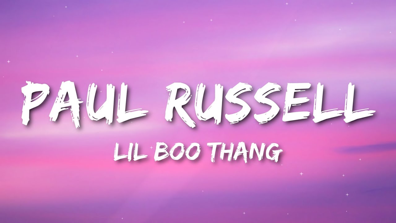 Paul Russell - Lil Boo Thang (Lyrics) - YouTube