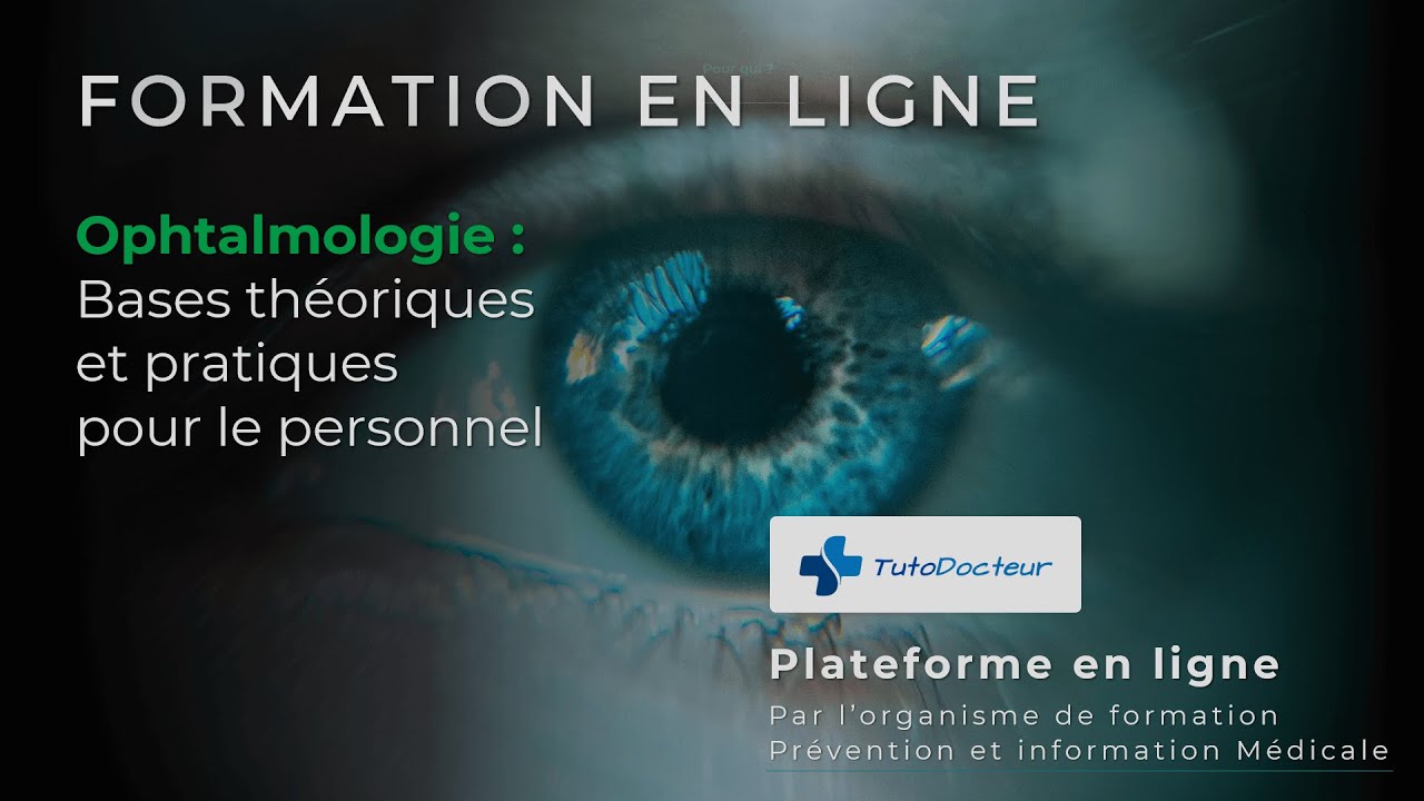 Formation en ligne : les bases en Ophtalmologie pour le personnel - YouTube
