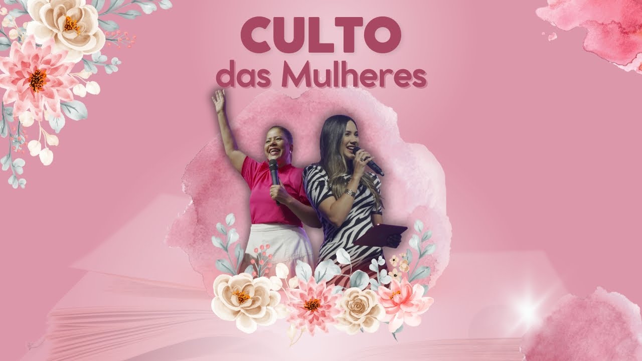 CULTO DE MULHERES - 06/03/2025 - PRA. CIDA MOTA - YouTube