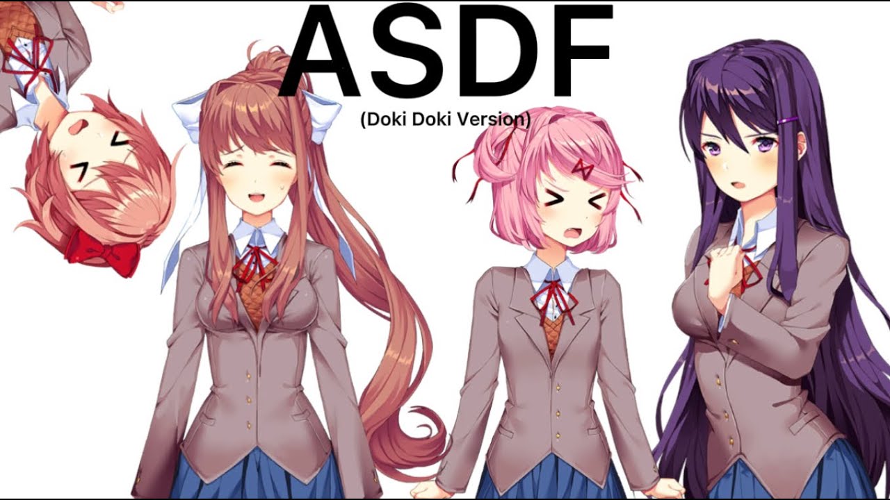 Doki Doki Literature Club as ASDF - YouTube