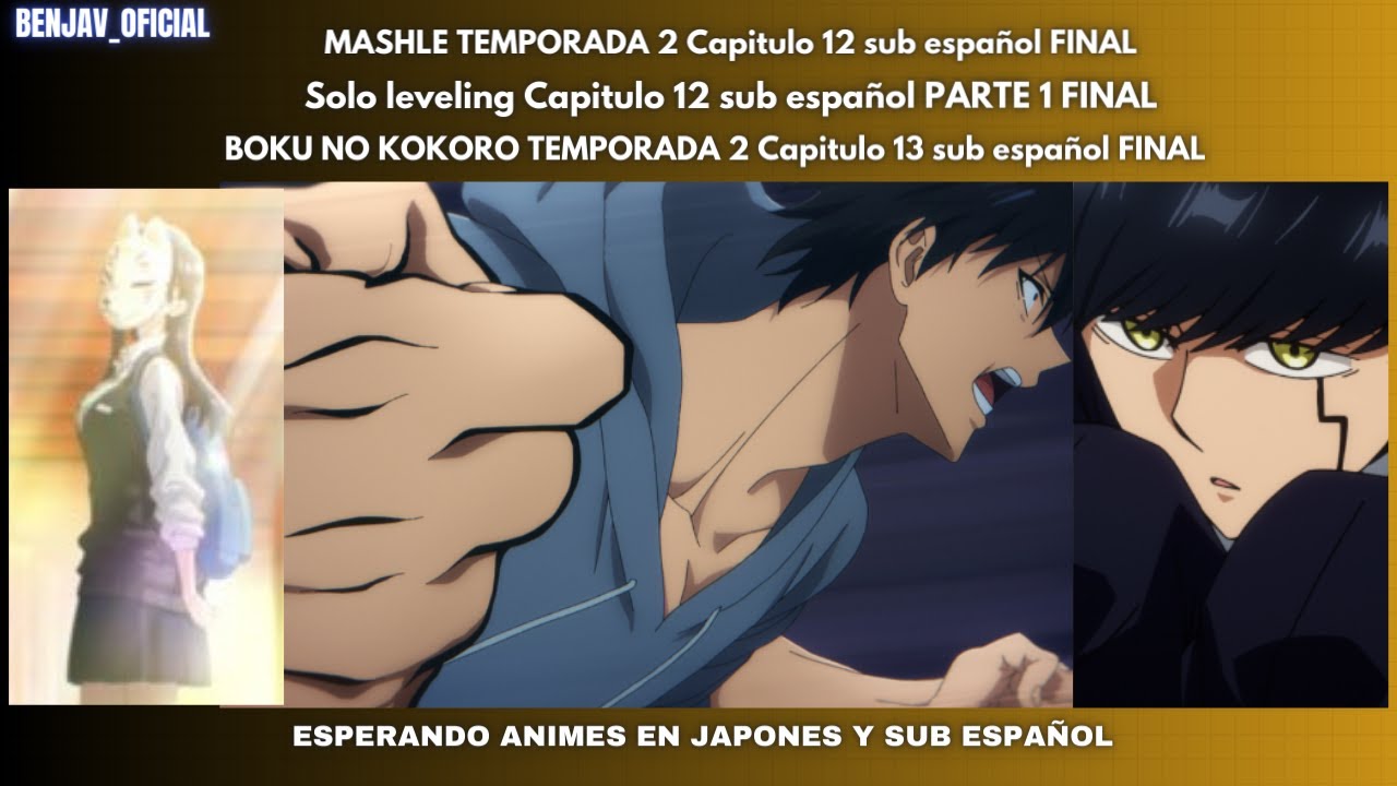 Solo Leveling capitulo 12 sub español - Boku no kokoro T2 cap 13 - Mashle T2 cap 12 - YA SALIO ...