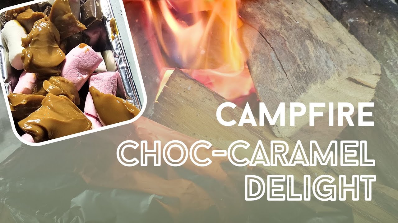 The Ultimate Campfire Recipe: Campfire Choco Caramel Delight - YouTube
