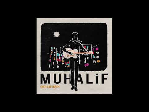 Emir Can İğrek – Muhalif