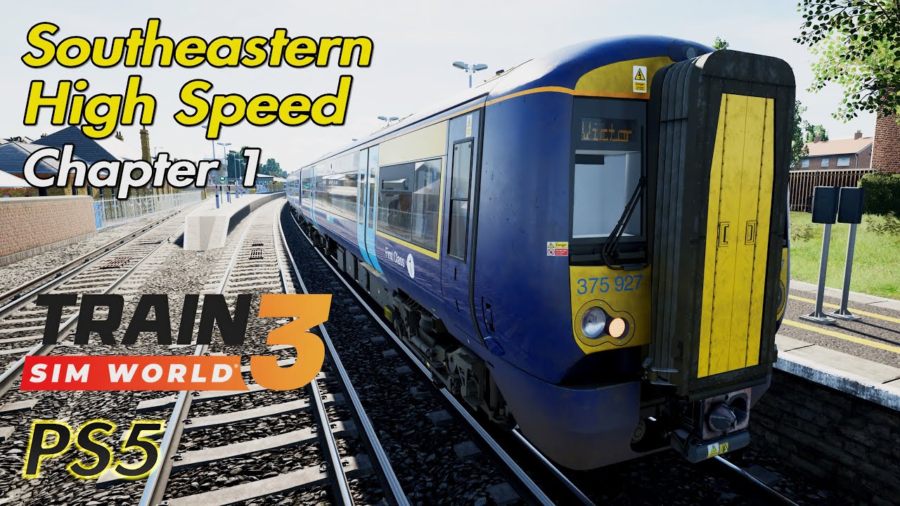 Train Sim World 3 | Southeastern High Speed | Chapter 1 | TSW3 | PS5 ...