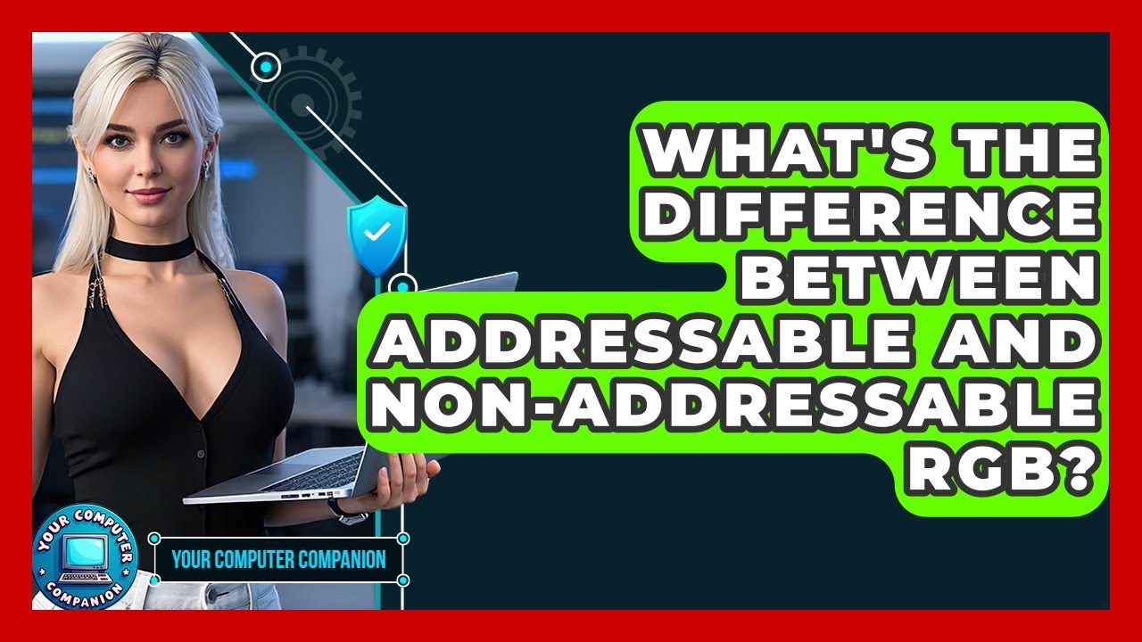 What's The Difference Between Addressable And Non-addressable RGB? - Your Computer Companion ...