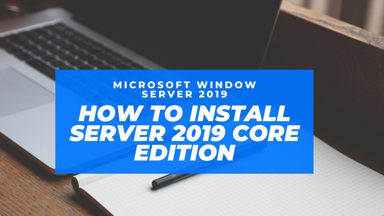 Window Server 2019 Training | How to install Server 2019 Core Edition ...
